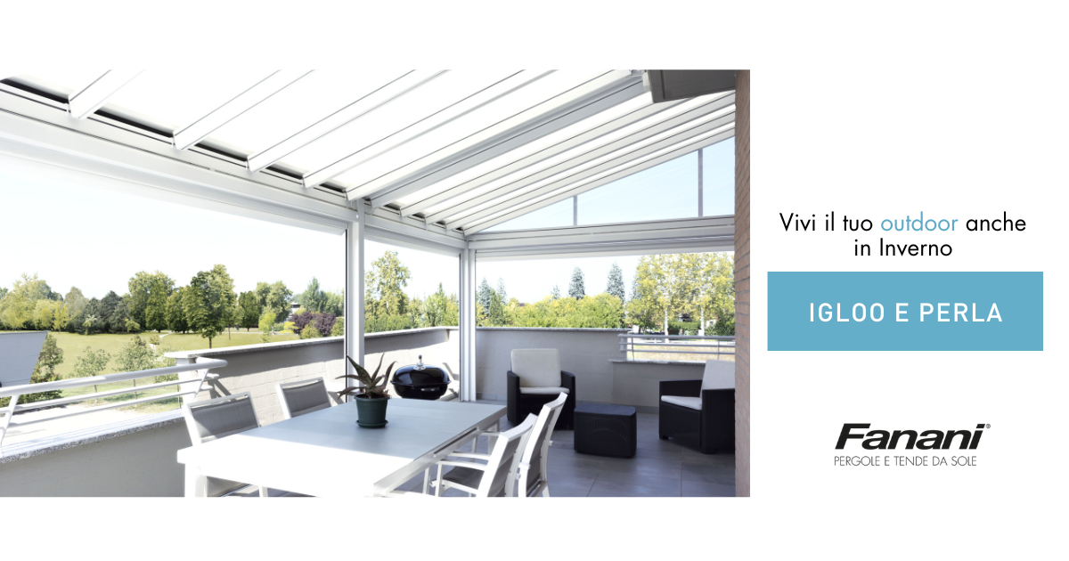 Modelli Igloo e Perla: vivi il tuo outdoor anche in Inverno | Fanani Tende